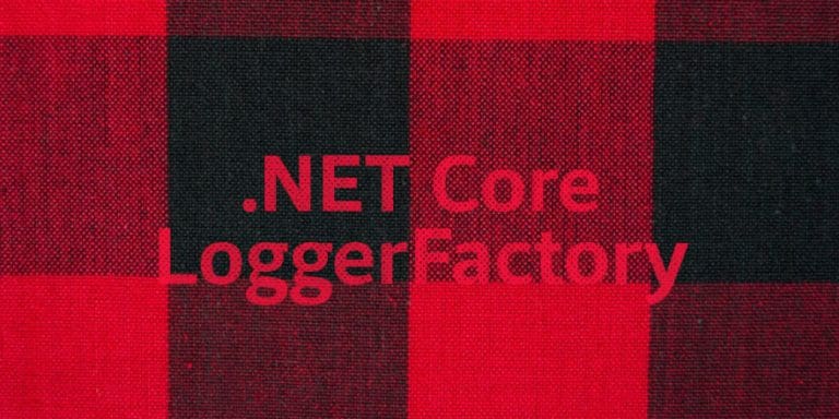 .NET Core Logging With LoggerFactory: Best Practices and Tips